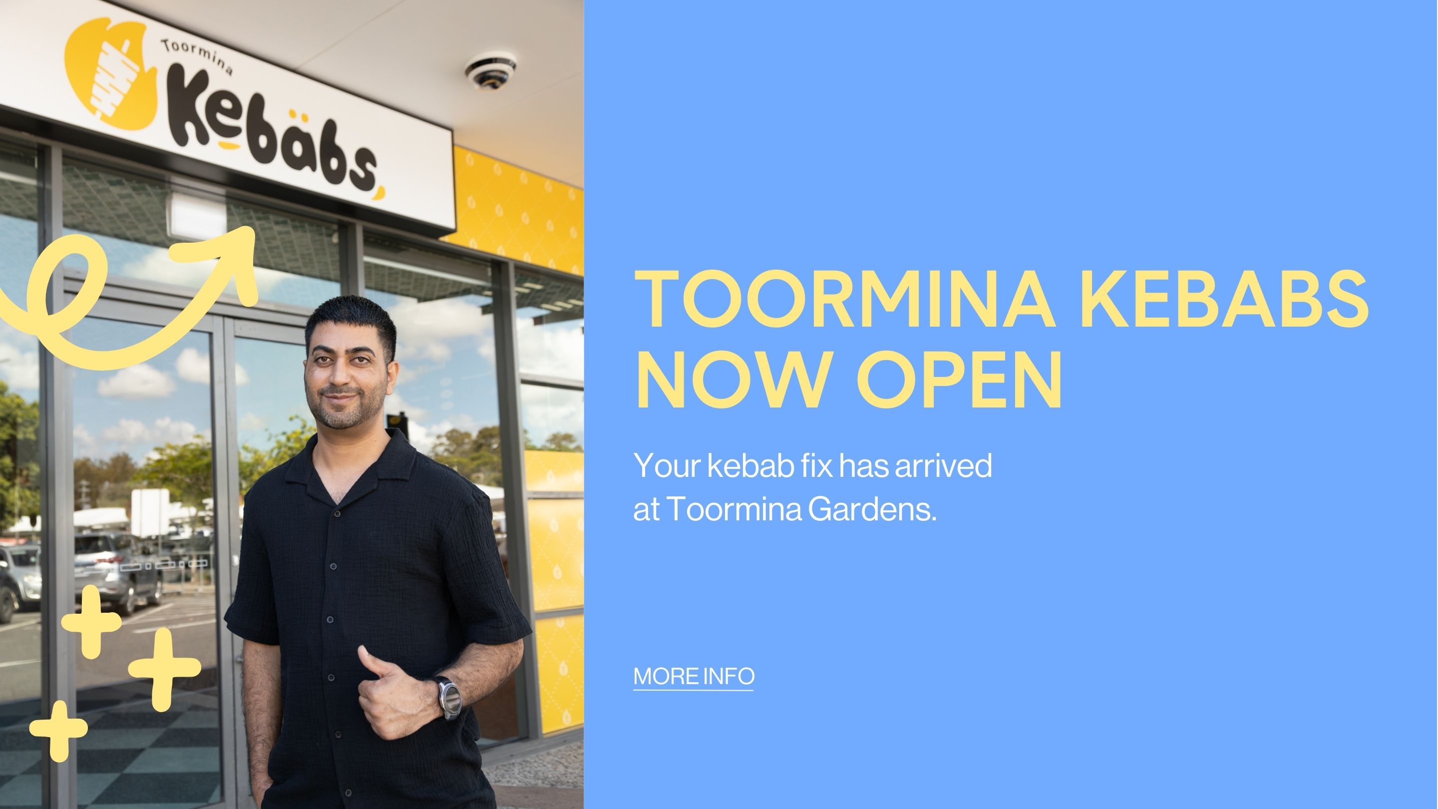Toormina Kebabs Now Open! - Toormina Gardens